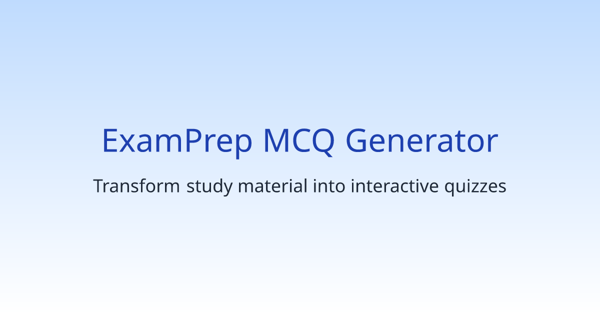 ExamPrep MCQ Generator | AI-Powered Quiz Creation Tool